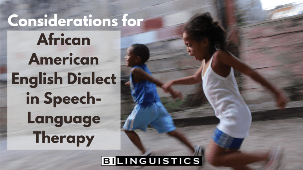 Considerations for African American English Dialect and Speech Language ...